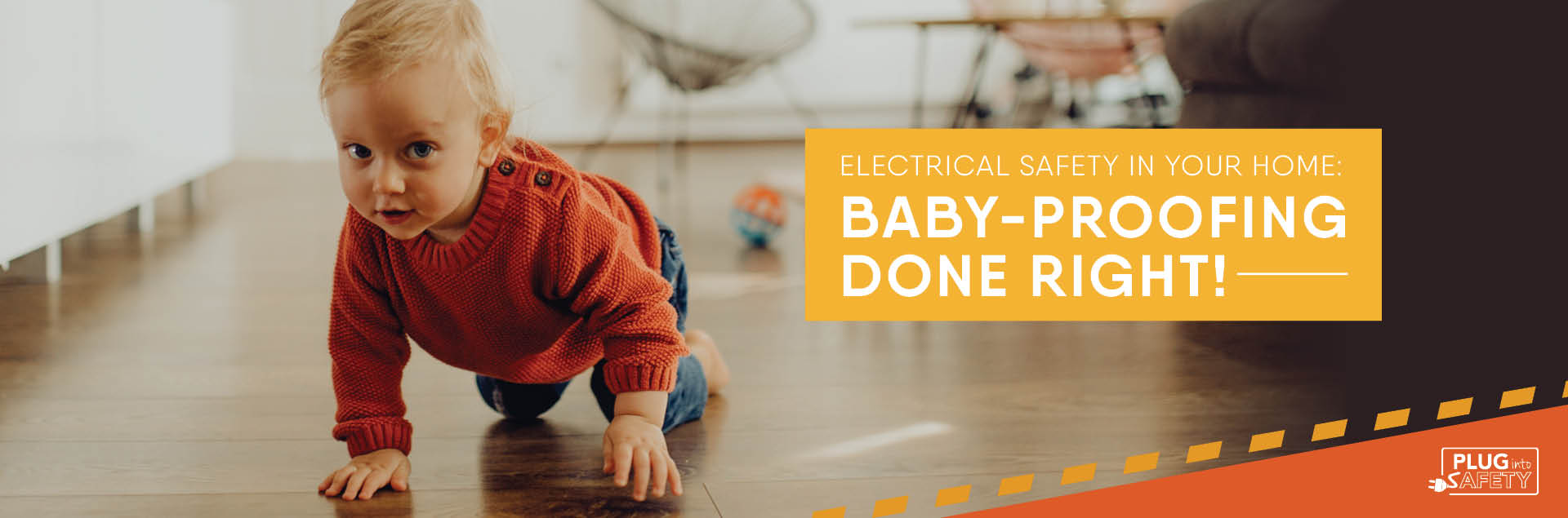 October 2023-Baby-Proofing Safety-IEC 1920x635 - Indiana Electric ...