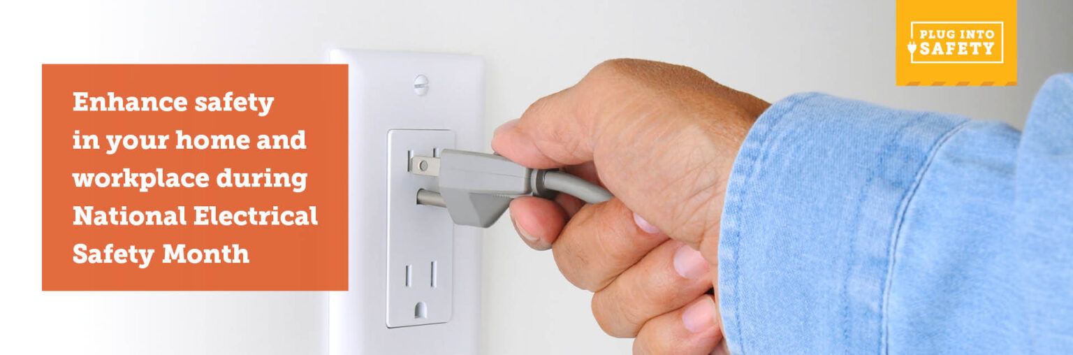 Enhance safety in your home and workplace during National Electrical ...